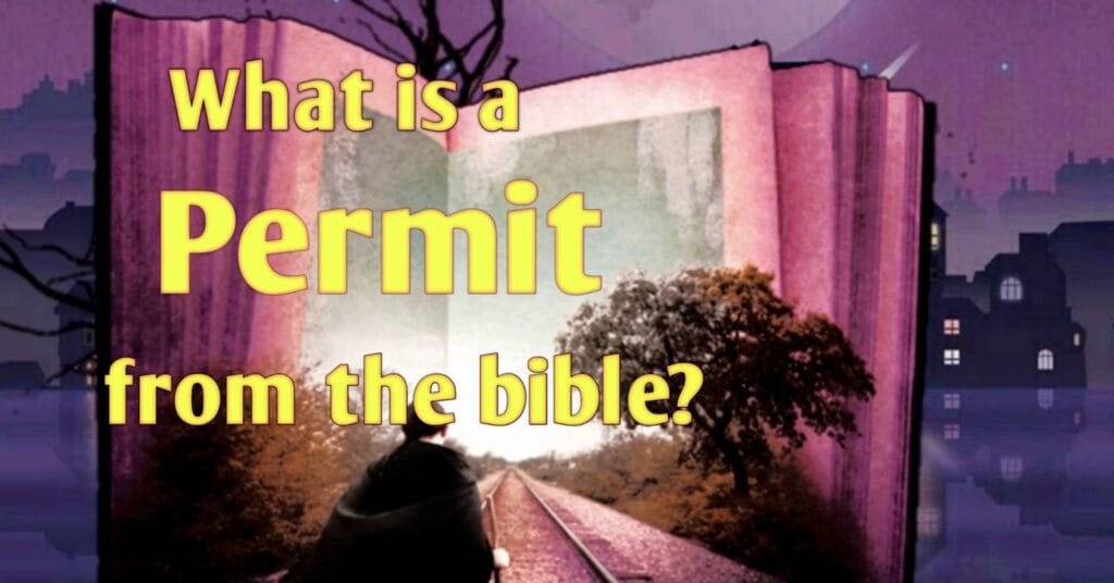 What is a permit from the bible - Key Biblical Examples