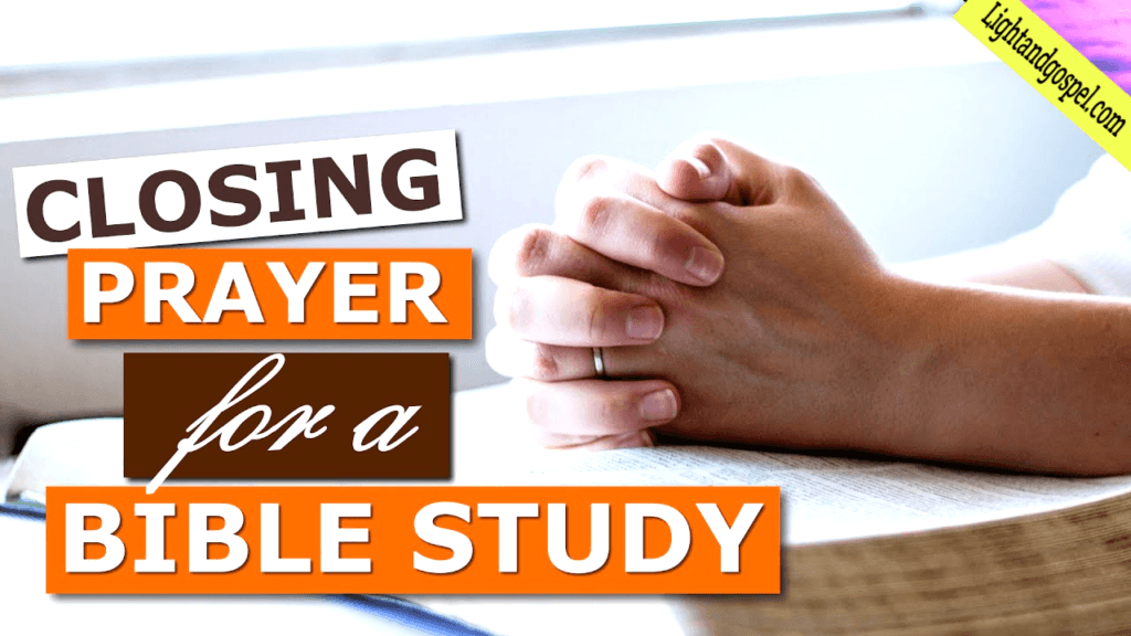 50 Powerful Closing Prayer for Bible Study – End Your Session with God ...