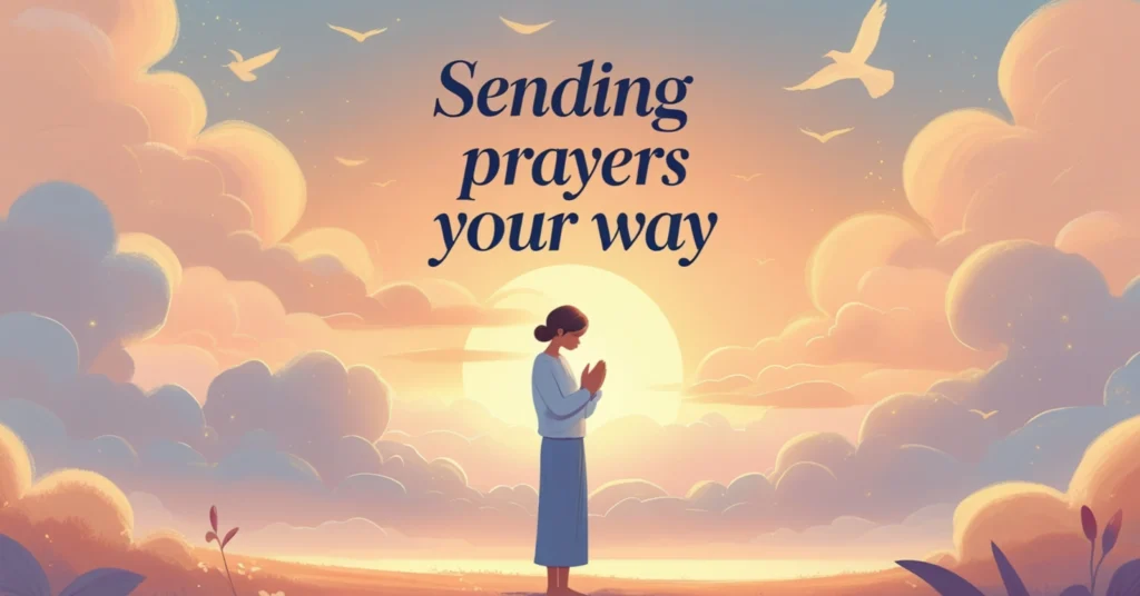 40 Powerful Sending Prayers Quotes to Uplift, Heal, and Comfort - Light ...