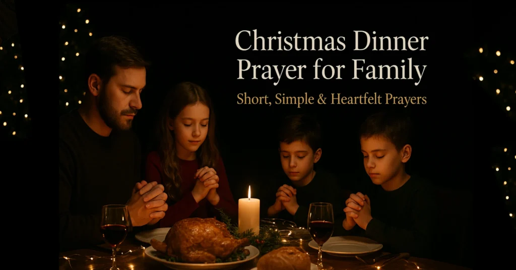Christmas Dinner Prayer for Family – Short, Simple & Heartfelt Prayers ...