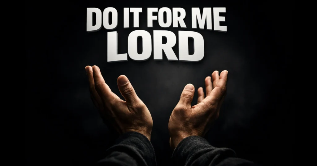 Do It for Me Lord – Meaning, Lyrics, Singer & A Powerful Prayer - Light ...