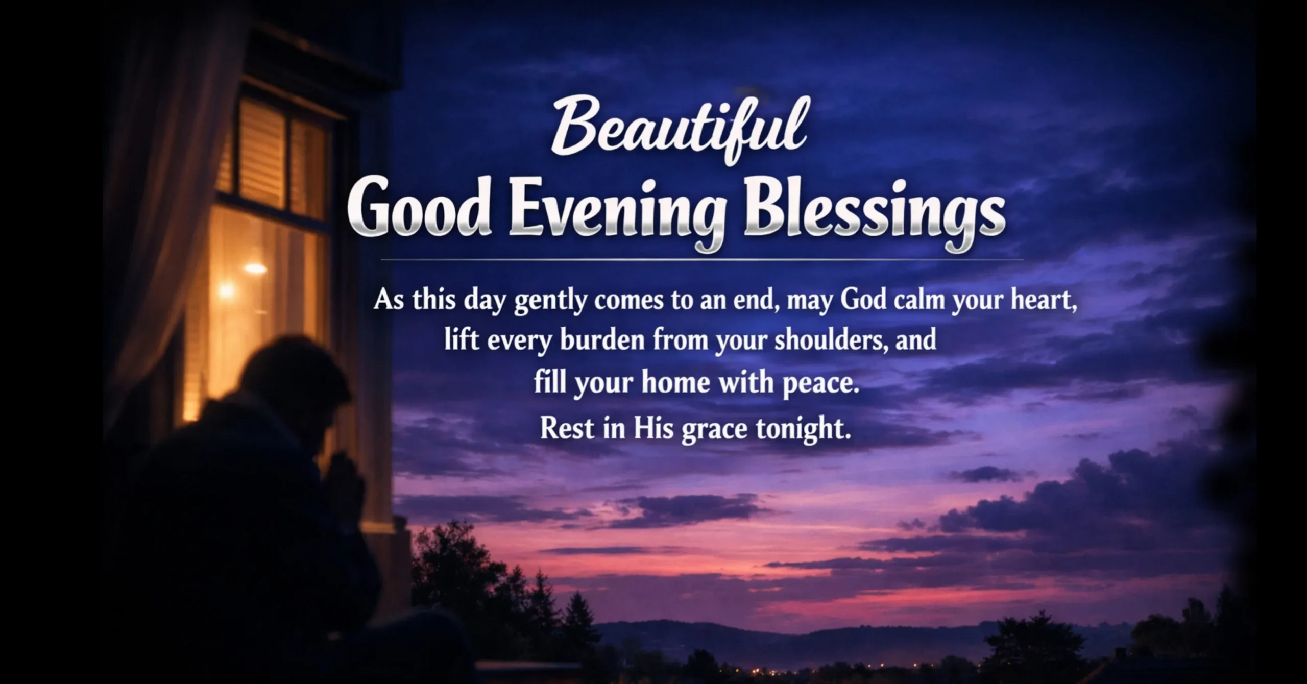Beautiful Good Evening Blessings Images And Quotes 2026 Light And Gospel Beautiful Good Evening Blessings Images And Quotes 2026 Light And Gospel